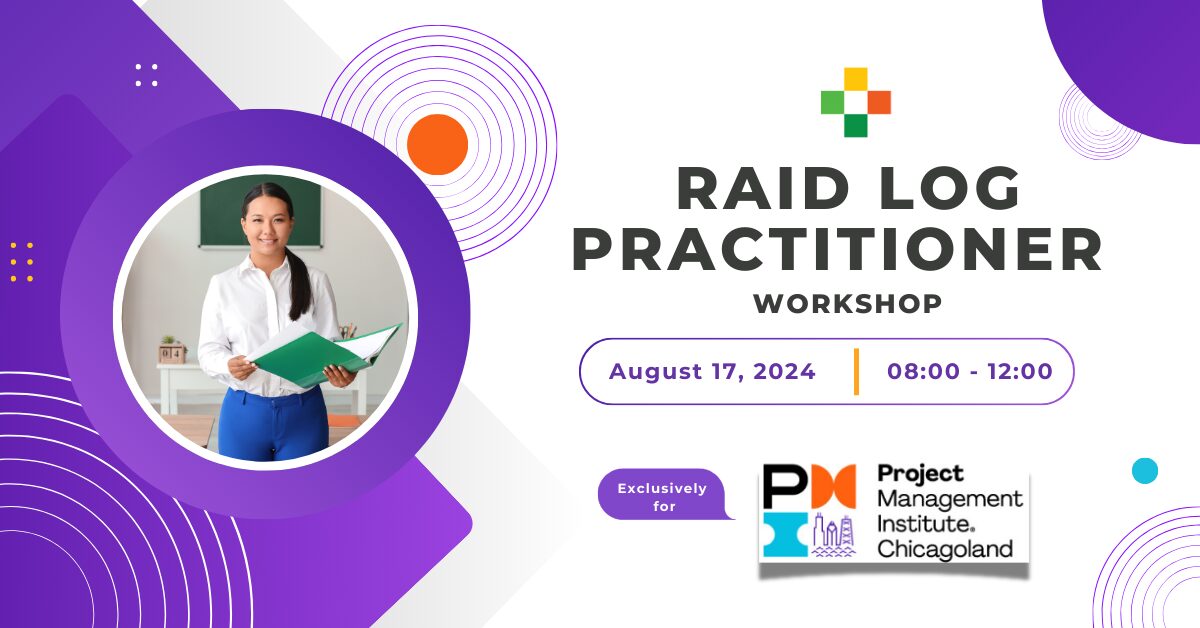 PMI Chicagoland: RAID Log Practitioner Workshop