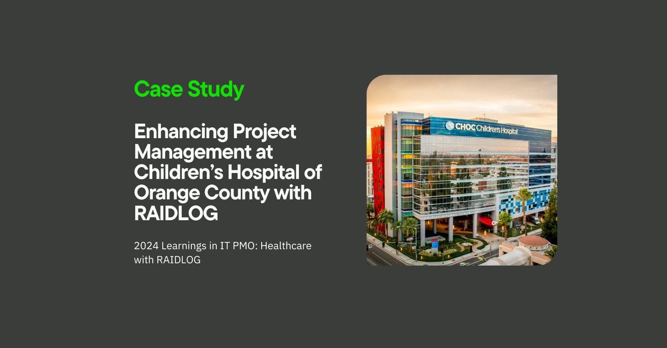 Case Study: Children's Hospital of Orange County (IT PMO)